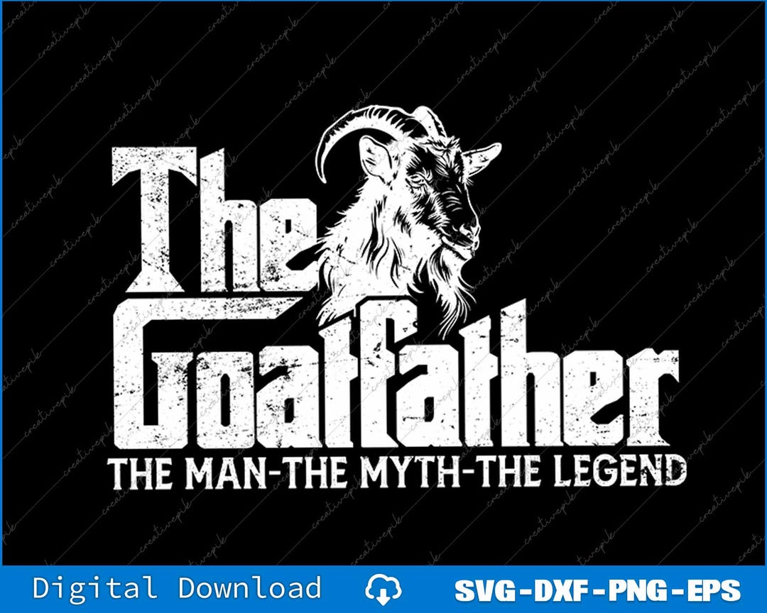 The Goatfather Svg, Goat Owner Animal Farmer Rancher Farming Svg, Png ...