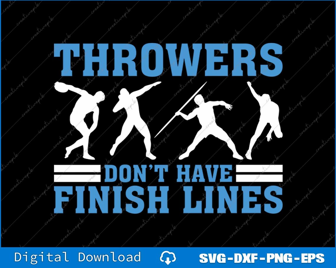 Track and Field Throwers Don't Have Finish Lines Discus Svg, Png ...