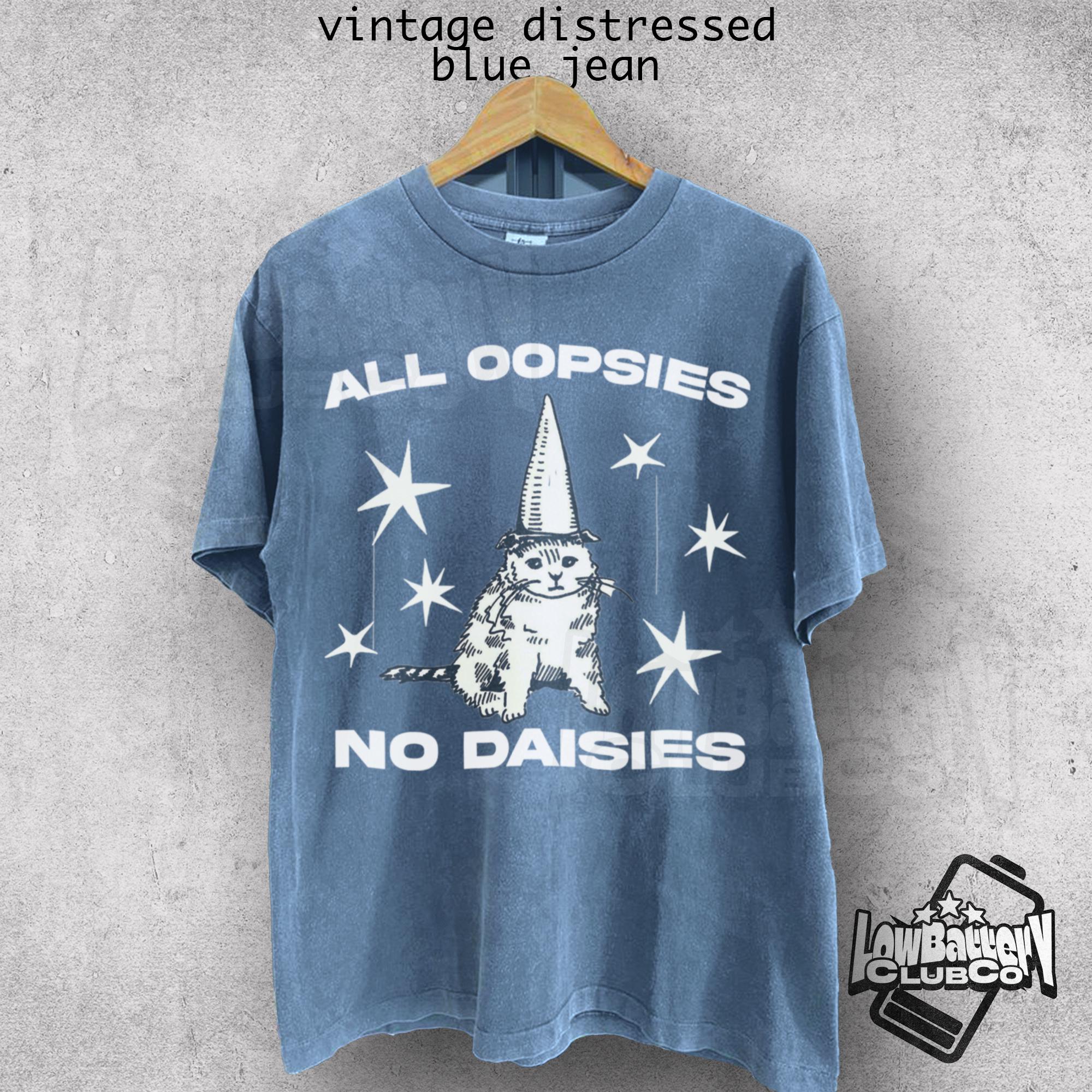 All Oopsies No Daisies Shirt, Funny Cat Flower T-shirt, Comfort Colors ...