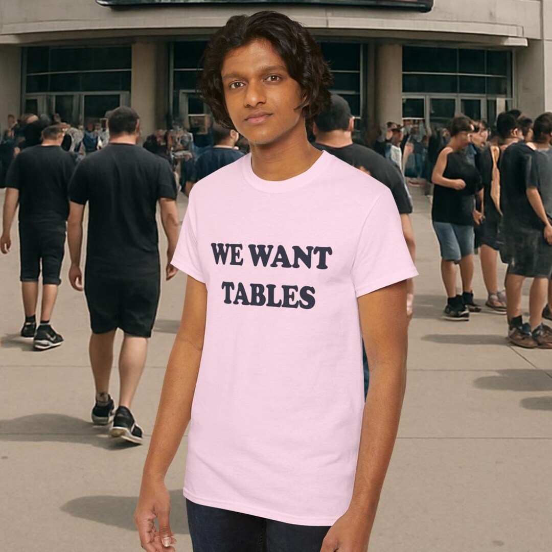 We Want Tables Pro Wrestling Tee T-shirt Gift for Him or Her | Funny ...