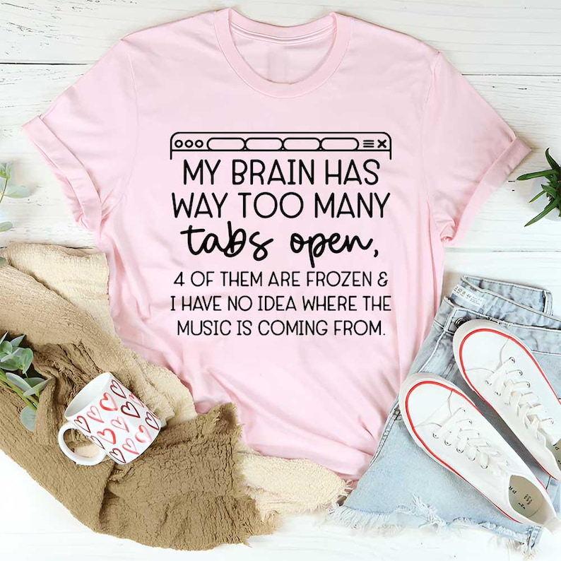 My Brain Has Way Too Many Tabs Open SVG, PNG, DXF | Digital Files - Etsy