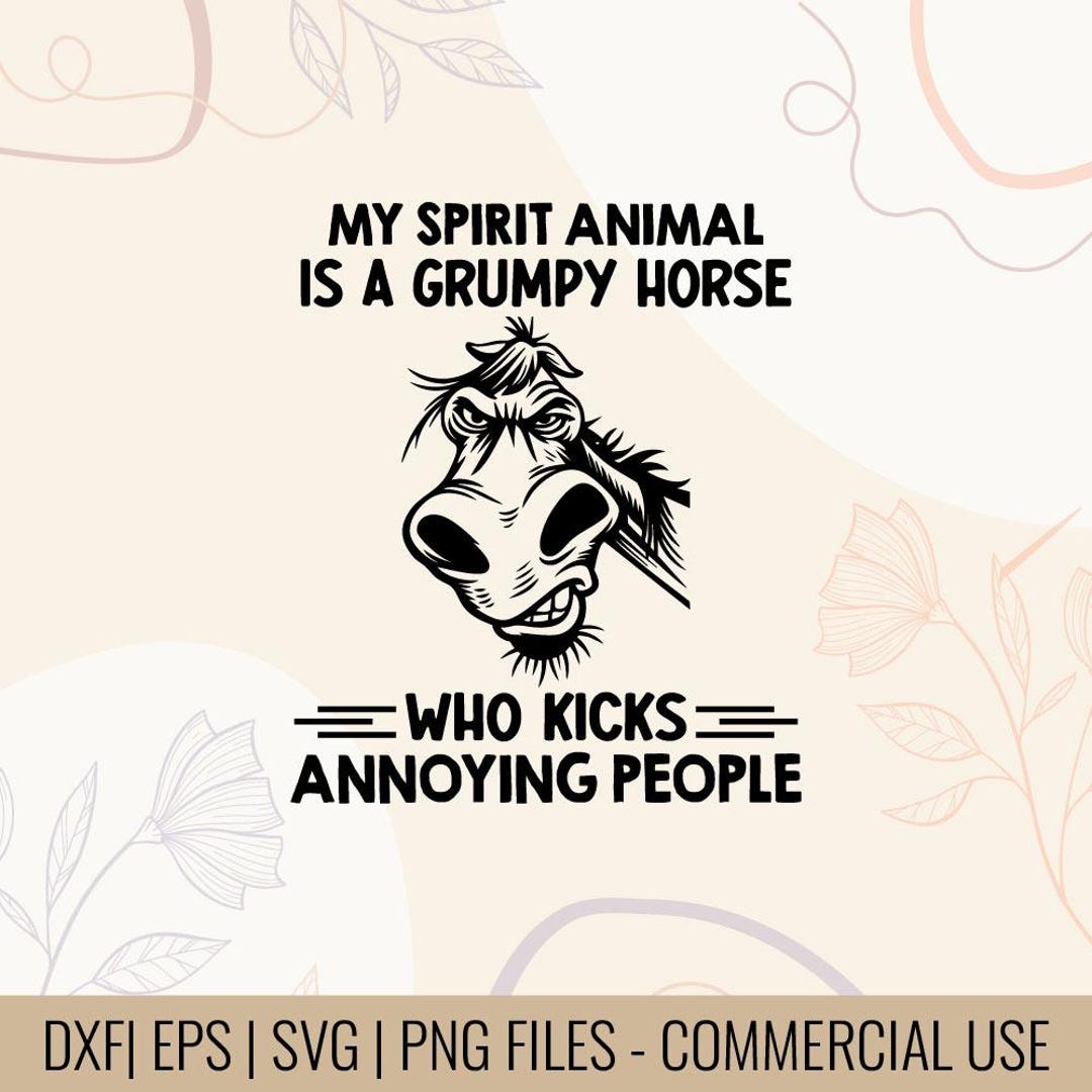 Grumpy Horse Kicks Annoying People SVG | Funny Equestrian Design ...