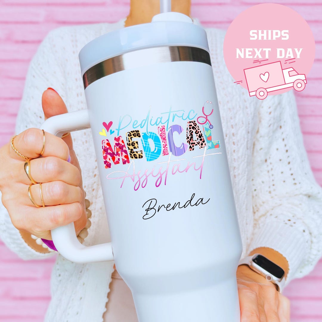 Pediatric Medical Assistant Cup, Personalized Medical Assistant Tumbler ...