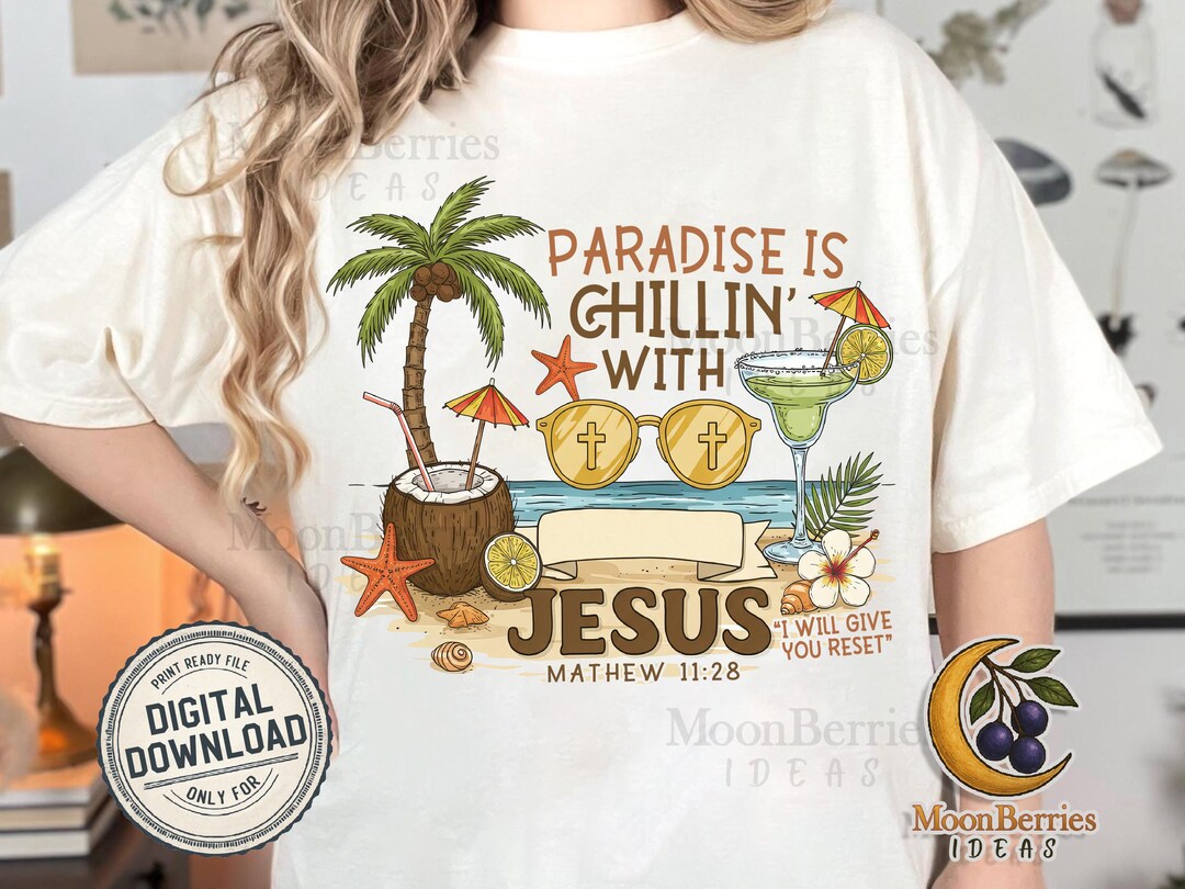 Paradise is Chillin' With Jesus Png, Matthew 11:28 Bible Verse PNG ...