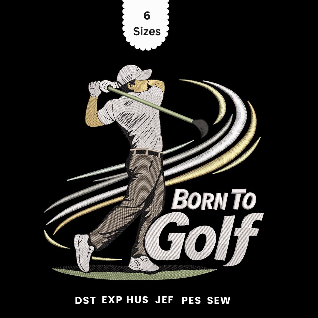 Golf Embroidery Design | Born to Golf Machine Embroidery | Golfer ...