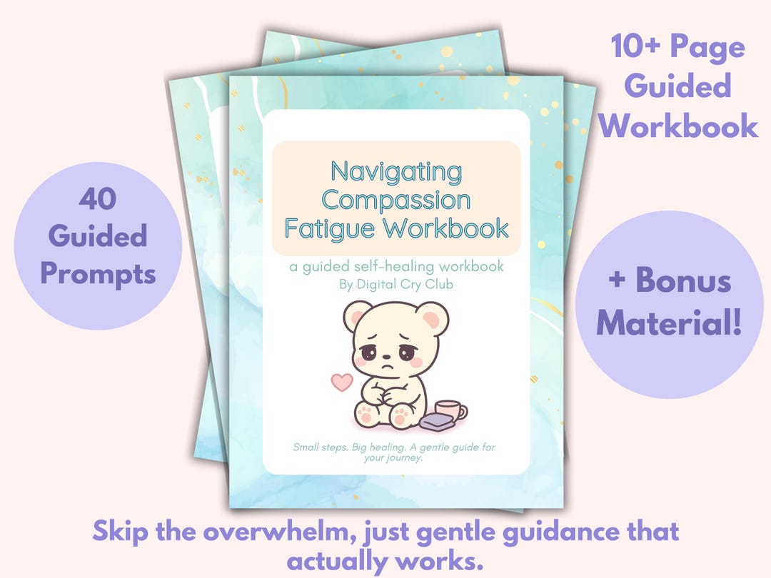 Navigating Compassion Fatigue Workbook | Healing Empathy Burnout ...