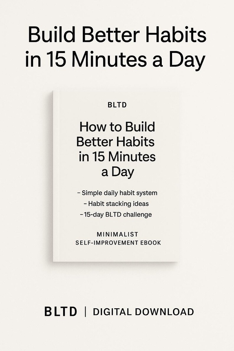 Build Better Habits in 15 Minutes a Day | Minimalist Self-improvement ...