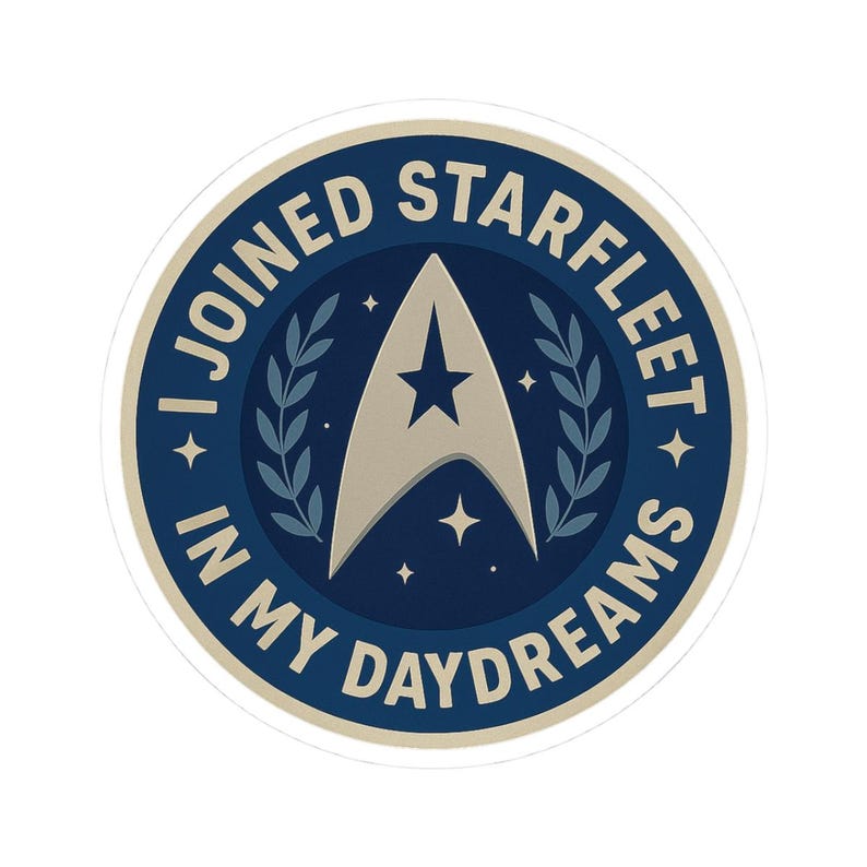 I Joined Starfleet in My Daydreams Sticker - Funny Space Explorer Nerd ...