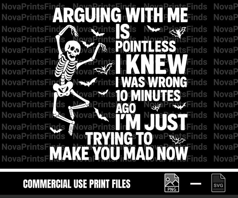 Arguing With Me is Pointless SVG PNG for Cricut, Funny Skeleton ...