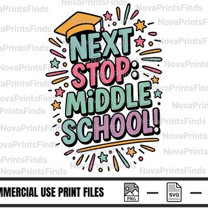 Next Stop Middle School SVG | 5th Grade Graduation Shirt Design ...