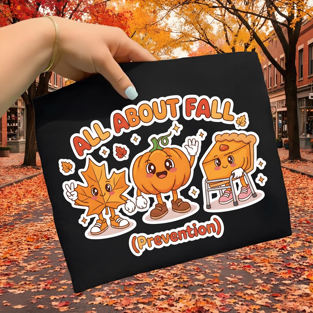 All About Fall Prevention Png, Fall Png, All Nurse Shirt, Fall Physical ...