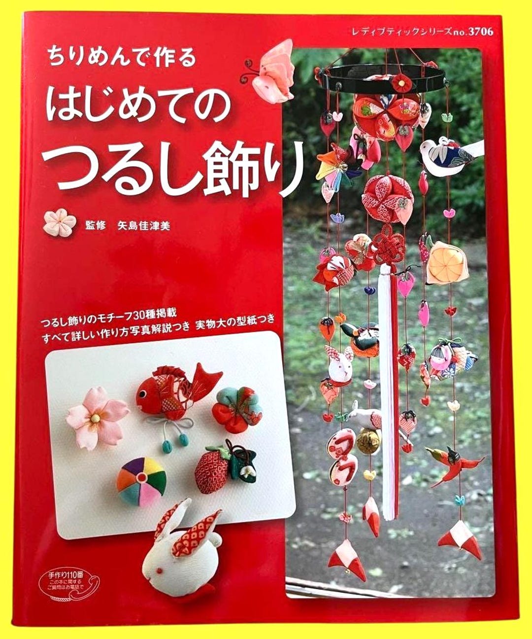 Japanese Chirimen Tsurushi Kazari for Beginners | Japanese Craft Book ...
