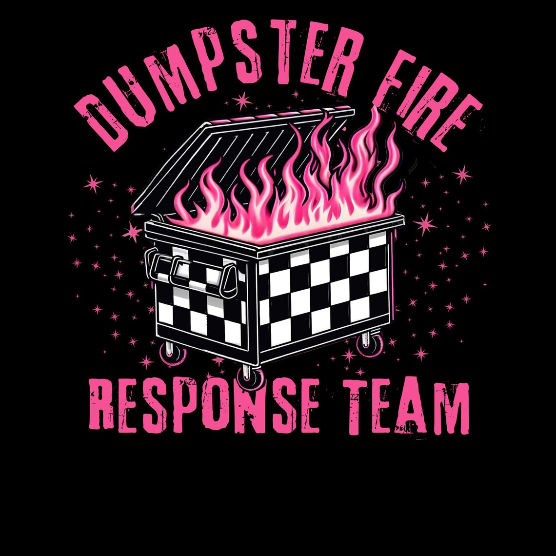 Dumpster Fire Response Team PNG, Funny Chaos Meme Clipart, Sarcastic ...