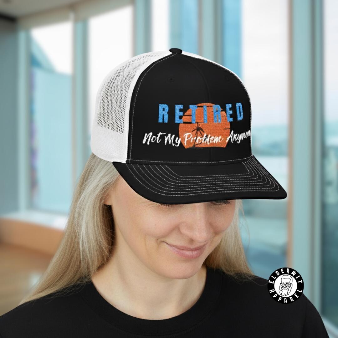 Retirement Hat: Retired Not My Problem Sunset Embroidery Snapback ...