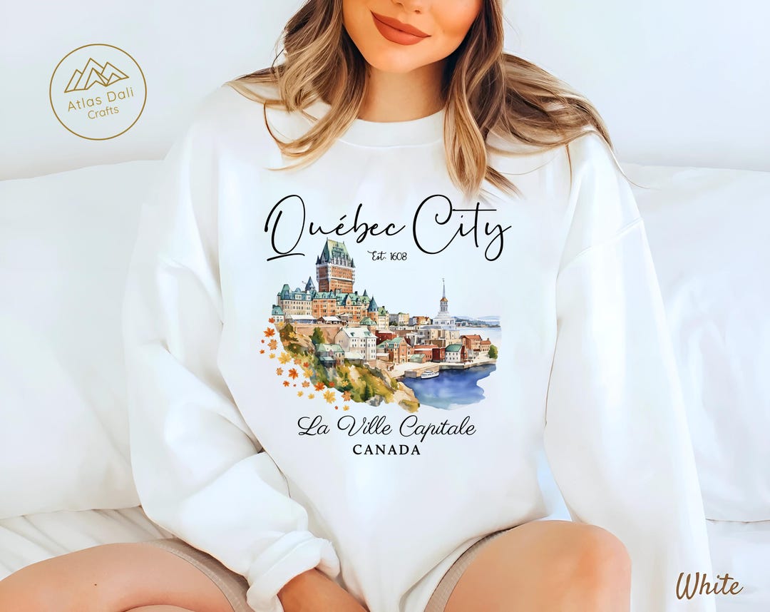 Quebec City Sweatshirt, Château Frontenac Sweater, La Ville Capitale ...