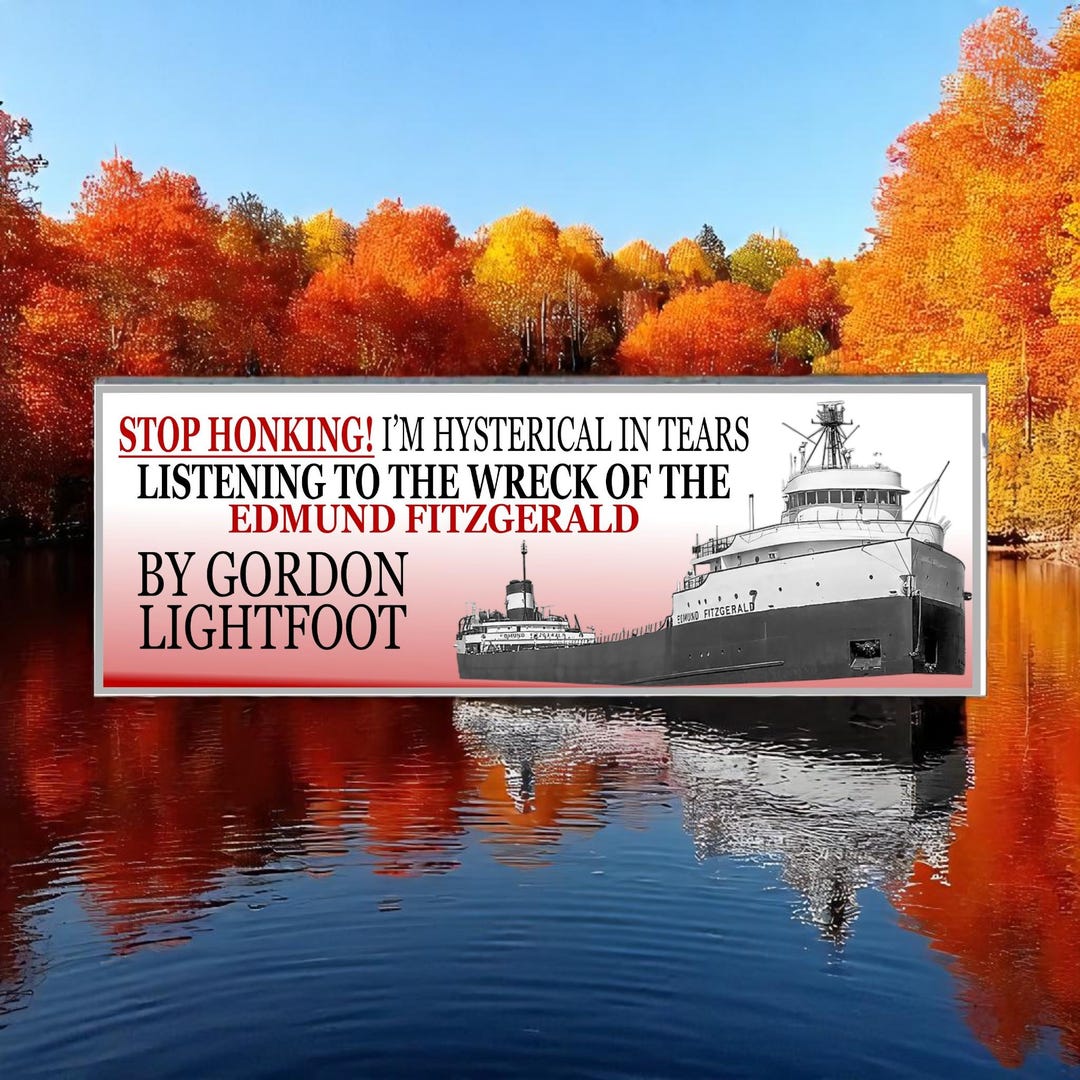 Edmund Fitzgerald Bumper Sticker: Gordon Lightfoot Tribute - 50th ...