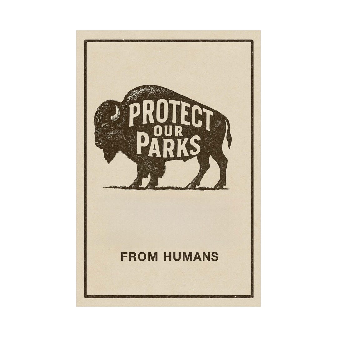 Funny Bison 'protect Our Parks From Humans' Poster: Wpa-style Nature ...