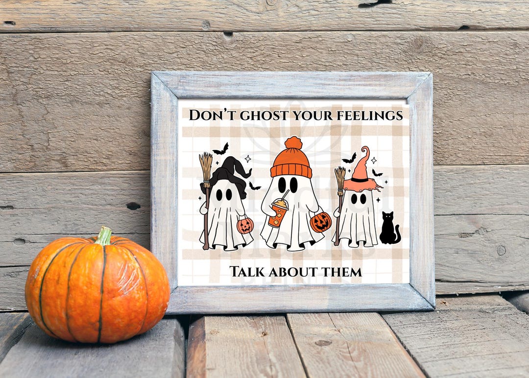 Don’t Ghost Your Feelings Print | Mental Health Wall Art | Fall ...