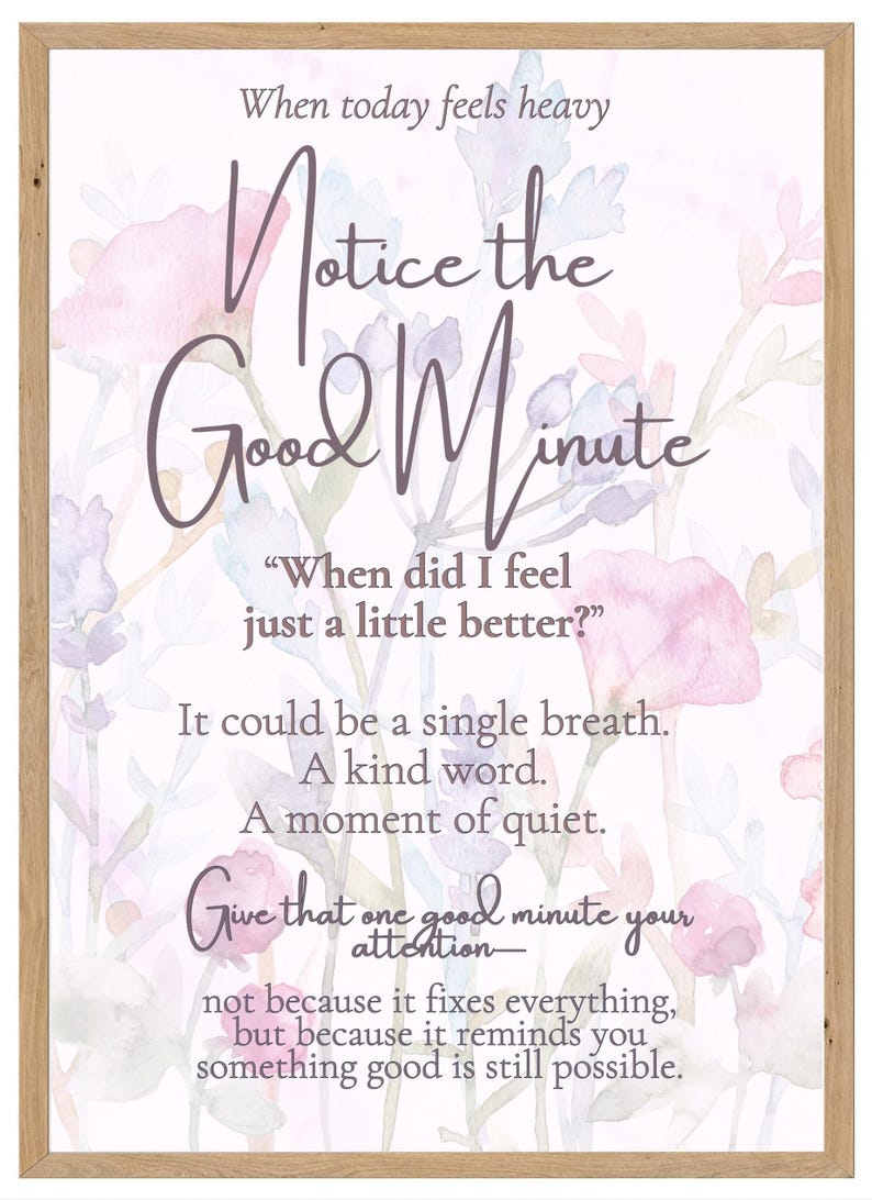 Notice the Good Minute Printable Wall Art – 8x10 Office Decor | Mental ...
