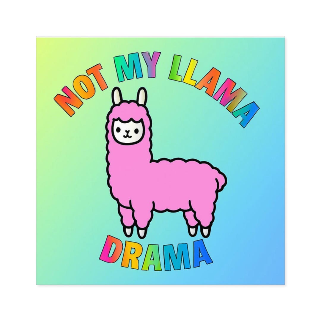 Funny Llama Square Stickers - "not My Llama Drama" - Colorful Indoor ...