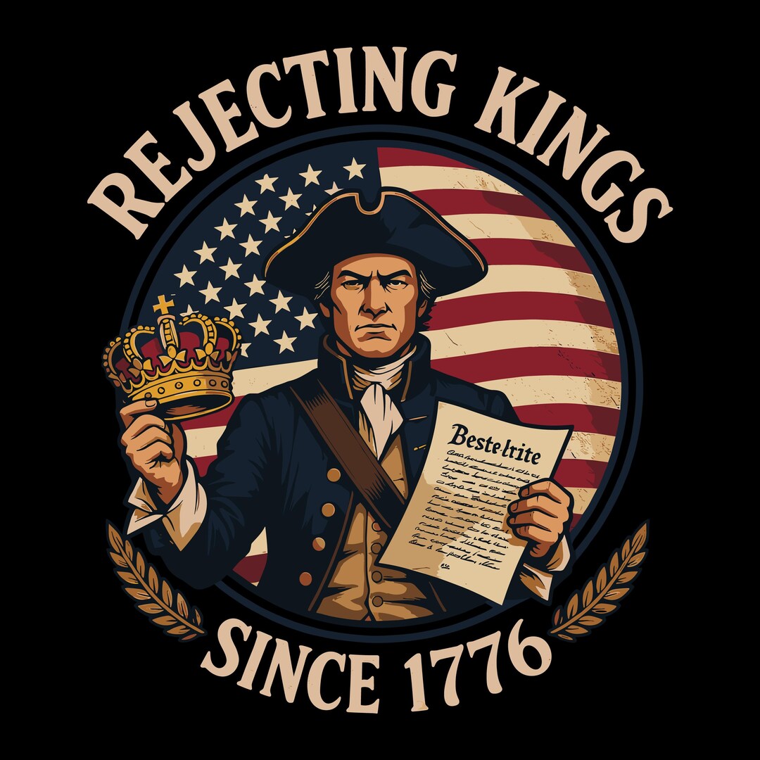 Rejecting Kings Since 1776 SVG PNG, Patriotic Anti-authoritarian Design ...