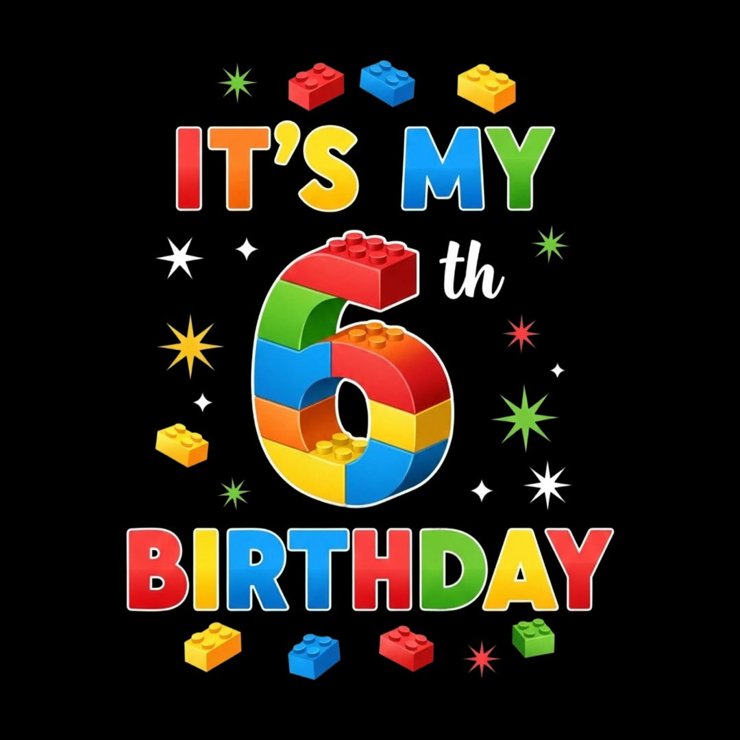 It's My 6th Birthday PNG, Building Blocks Design, 6 Years Old Boy ...