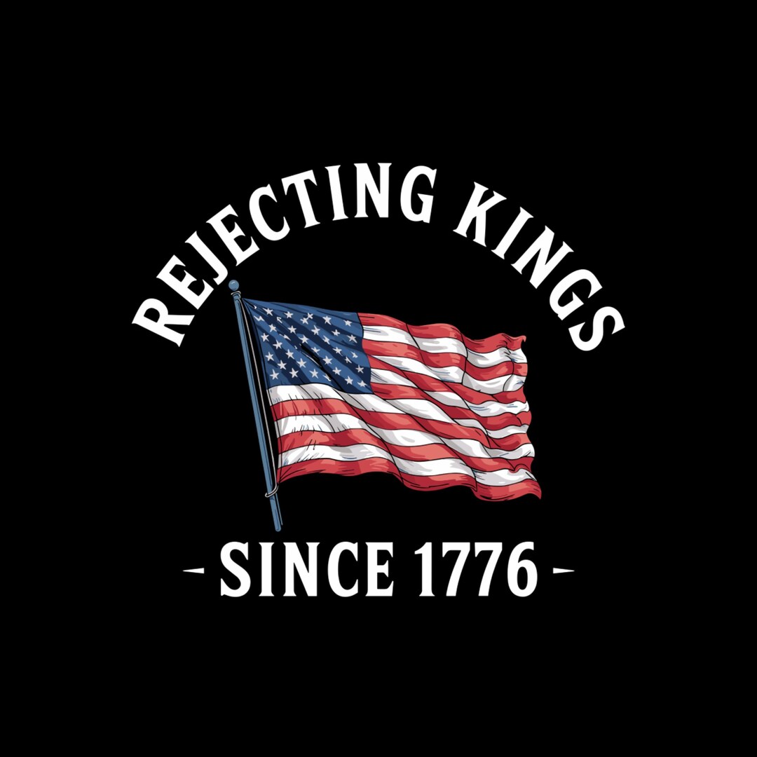 Rejecting Kings Since 1776 SVG PNG, Pro Democracy Political Shirt ...