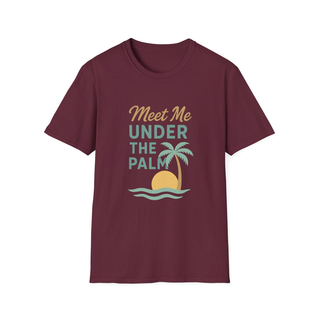 Meet Me Under the Palm Unisex Softstyle T-shirt for Sun-chasers , Beach ...