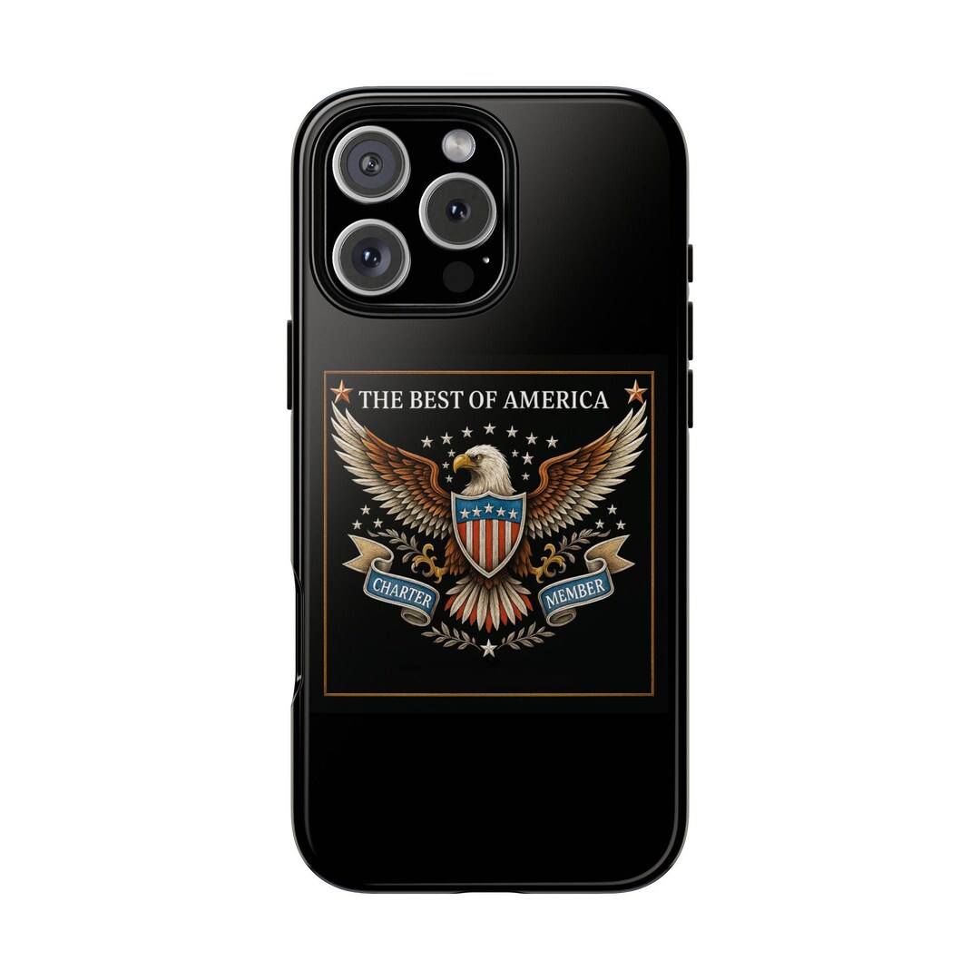 The Best of America Charter Member Phone Case, Tough Cases, Patriotic ...