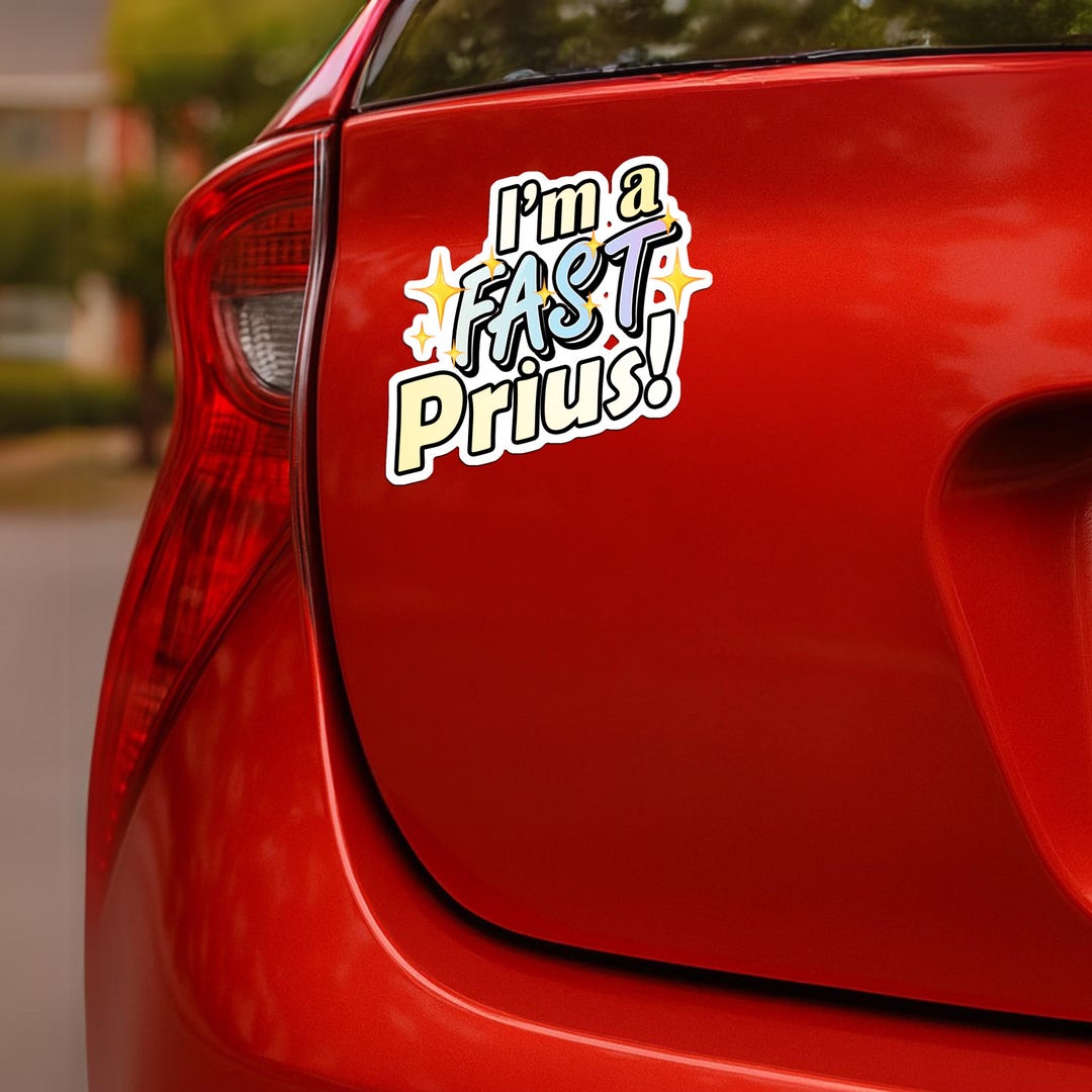 Fast Prius Sticker | Funny Car Bumper Sticker Vinyl Decal - Etsy