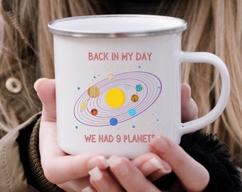 Pluto Mug, Gift for Dad, Space Mug, Back in My Day We Had Nine Planets ...