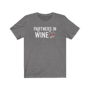 PARTNERS IN WINE, Matching Wine Shirts, Wine Drinking Tees for Besties ...
