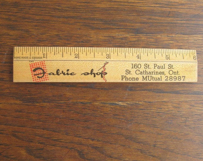 Vintage Advertising Wood Ruler 6" the Fabric Shop St Catharines Ontario ...