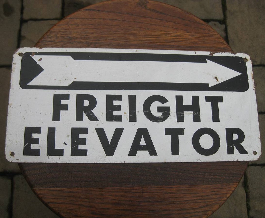 Vintage Metal Sign FREIGHT ELEVATOR With Arrow Industral Factory ...