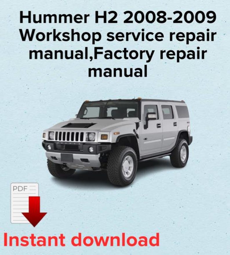 Hummer H2 Repair Manual 2008-2009: OEM Factory Service (PDF Ebook ...