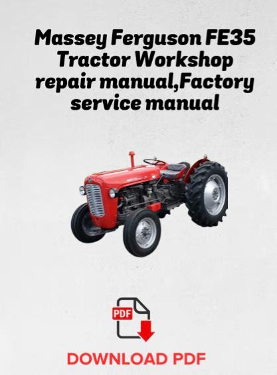 Massey Ferguson FE35 Tractor Workshop Repair Manual,factory Service ...