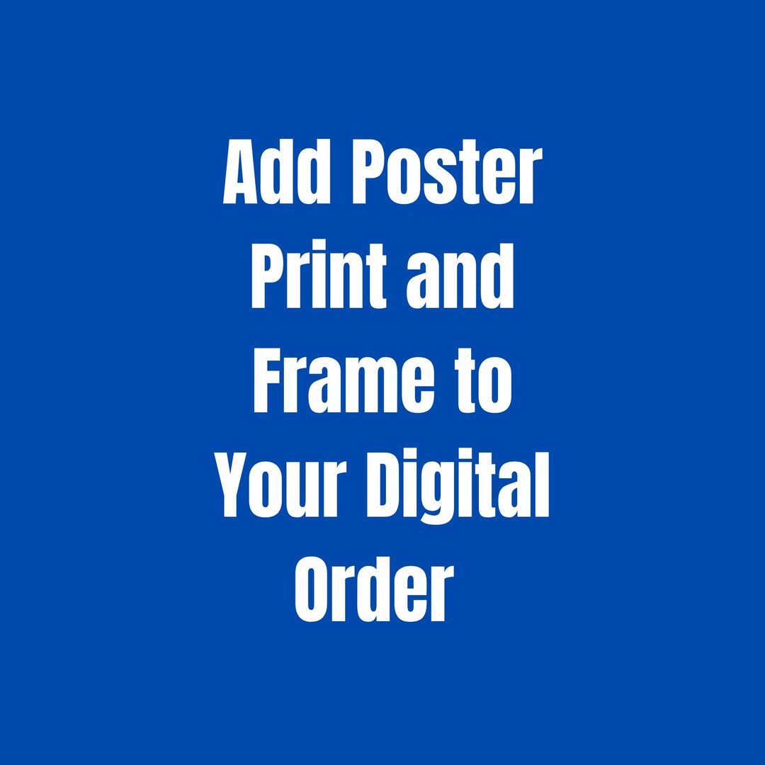 Physical POSTER Print & FRAME Upgrade - Etsy