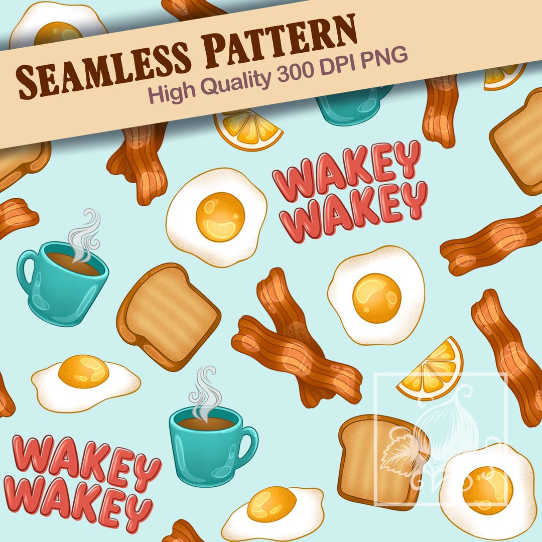 Wakey Wakey | Eggs and Bacon Breakfast Seamless Pattern 300 DPI PNG ...