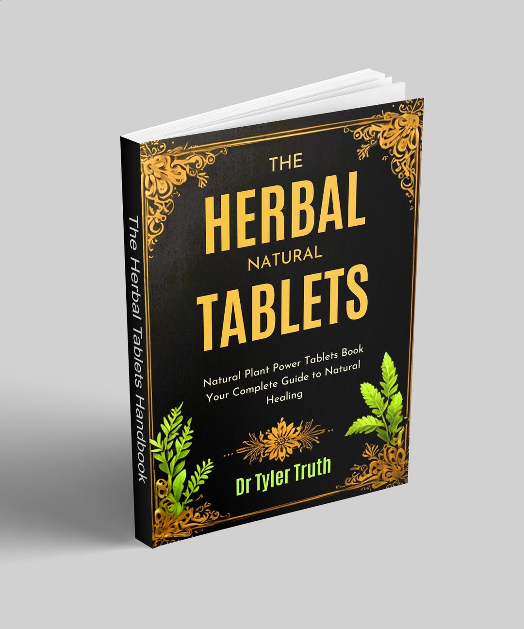 The Herbal Natural Tablets Plant Power Ebook - Complete Guide to ...