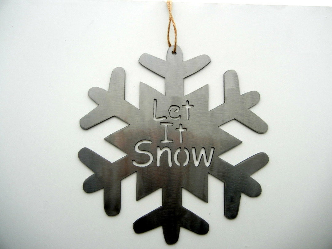 Let It Snow Snow Flake Metal Artsy Sign - Etsy