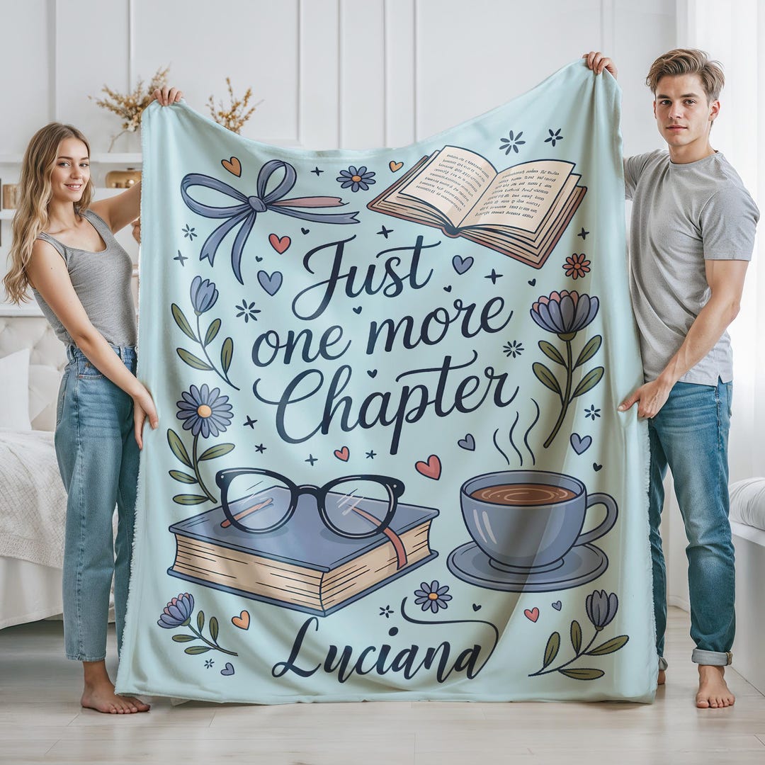 Custom Book Lover Blanket Just One More Chapter Blanket, Back to ...