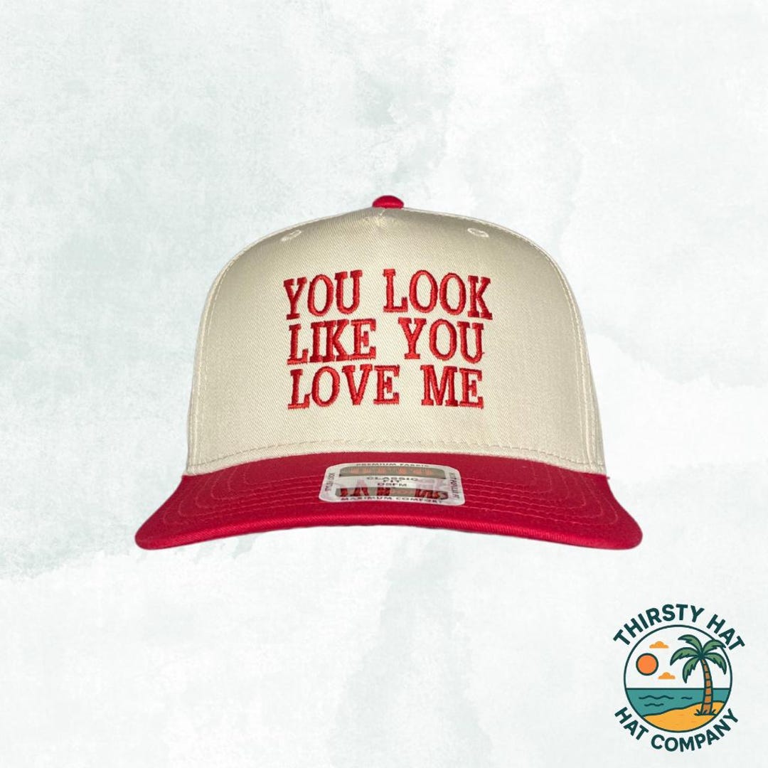 You Look Like You Love Me Trucker Hat – Country Song Quote Hat – Funny ...