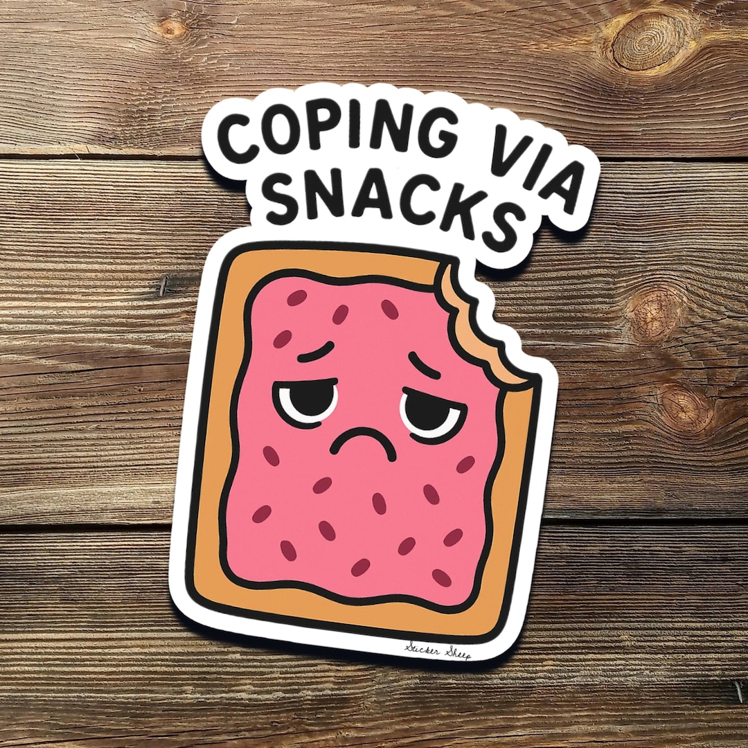 Coping via Snacks Sticker: Funny Pop Tart, Mental Health Humor - Etsy