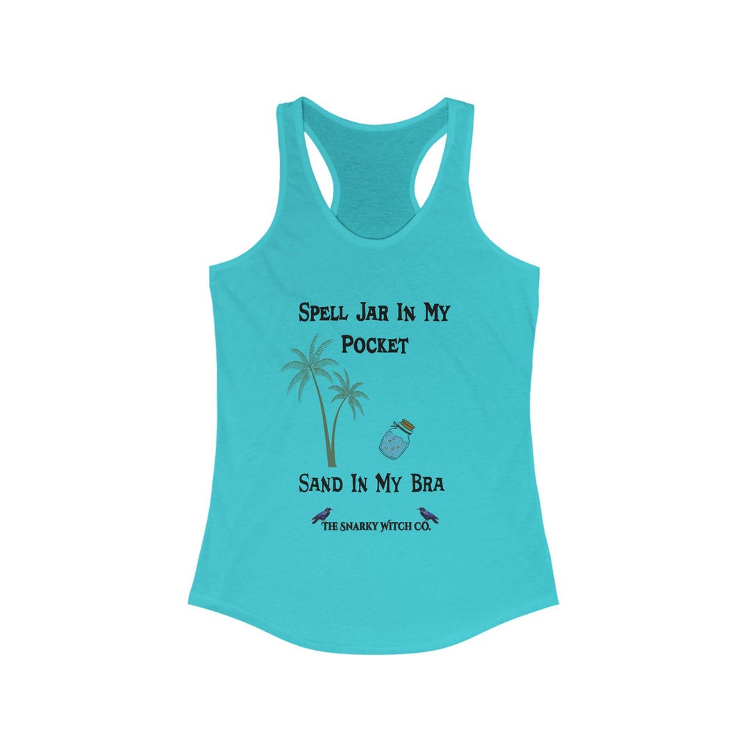 Spell Jar in My Pocket Sand in My Bra | Funny Witch Summer Tank ...