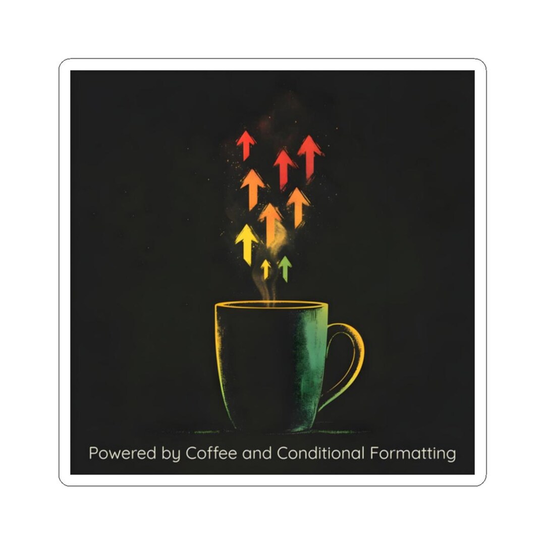 Conditional Formatting Sticker | Funny Data Analyst Gift | Coffee ...