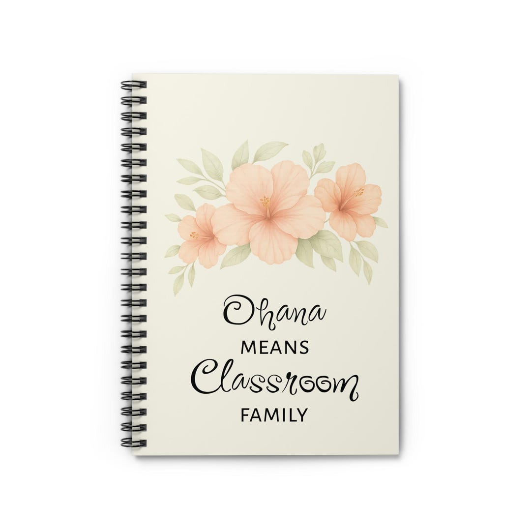 Ohana Means Classroom Family Spiral Notebook - Meaningful Ruled Lined ...