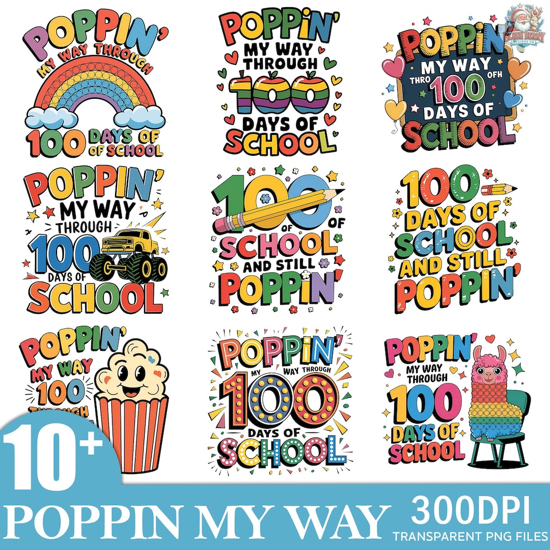 10+ Poppin My Way Through Png Bundle, Happy 100 Days Png, 100 Days ...