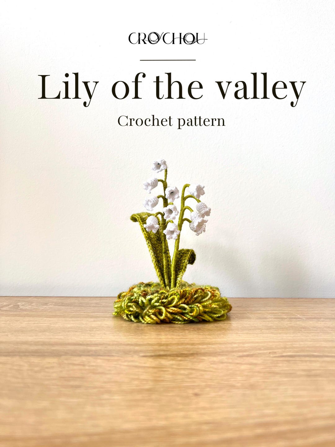 Lily of the Valley - Crochet Pattern - Lily of the Valley - Crochet ...