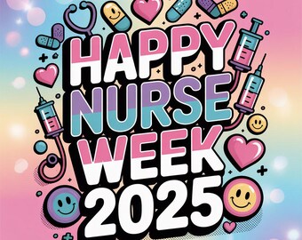 Nurse Appreciation Week - Happy National Nurses Week 2025 Digital PNG ...