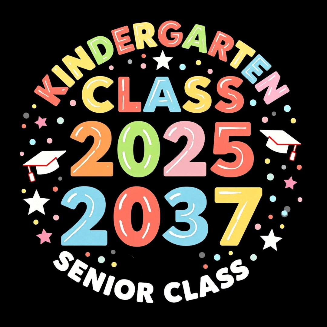 Kindergarten Graduation Class of 2025 Senior 2037 Class Digital PNG. - Etsy